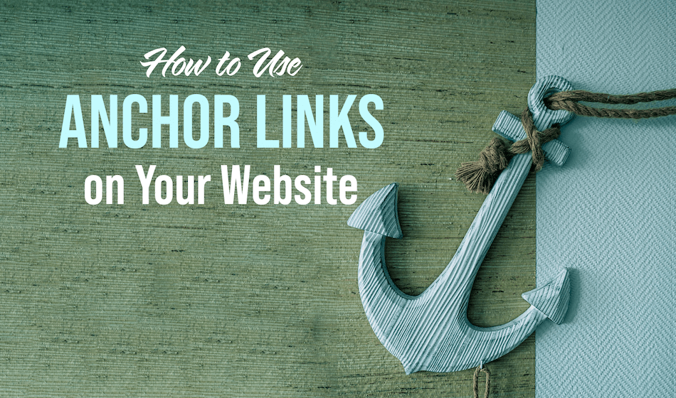 What are Anchor Links...And How to Use Them on Your Website - Website ...