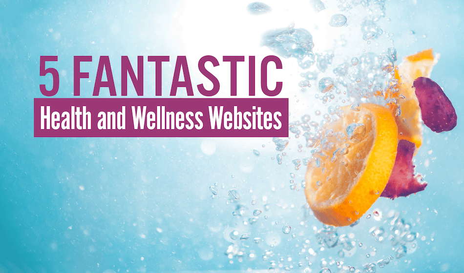 Five Fantastic Health and Wellness Websites - Website Creation Workshop