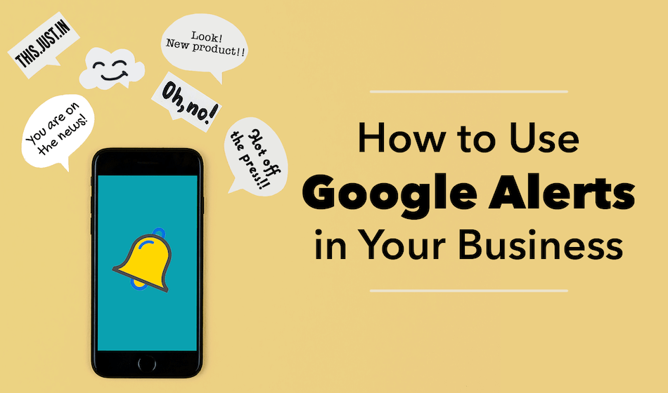 How to Use Google Alerts in Your Business - Website Creation Workshop